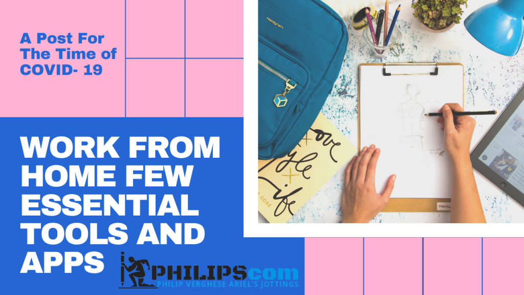 Work from Home Few Essential Tools and Apps - Philipscom Associates